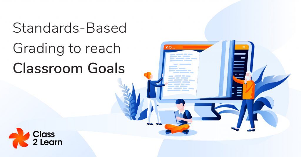 Applying Standards-Based Grading to Reach Classroom Goals Applying ...